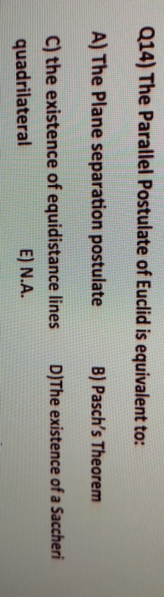 Solved Q14) The Parallel Postulate of Euclid is equivalent | Chegg.com