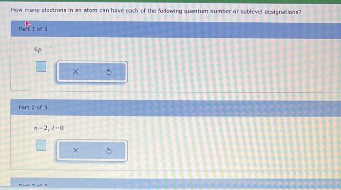 Solved How many electrons in an atom can have each of the | Chegg.com