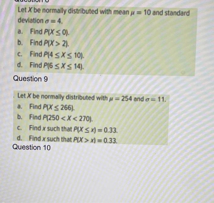 Solved Let X be normally distributed with mean μ=10 and | Chegg.com