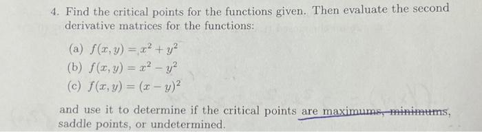 Solved 4. Find the critical points for the functions given. | Chegg.com