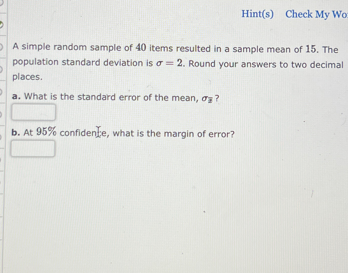 Solved Hint(s) ﻿Check My WoA simple random sample of 40 | Chegg.com