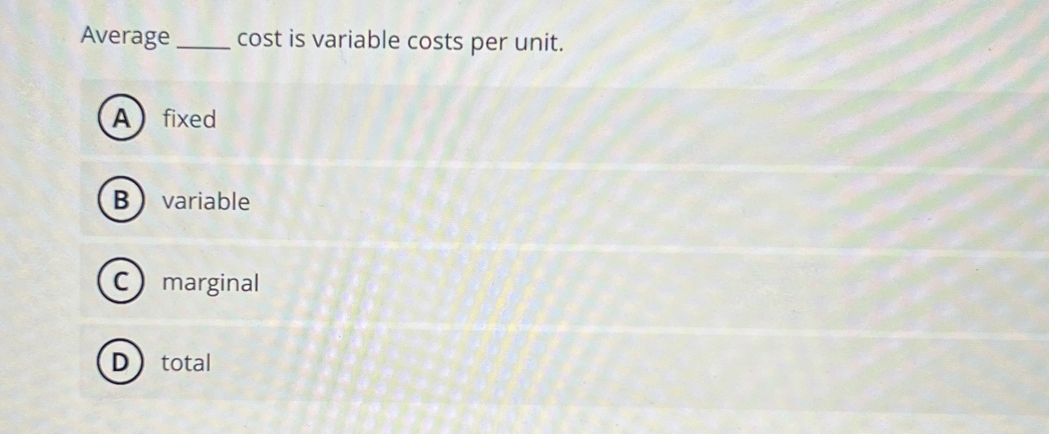 Solved Average q, ﻿cost is variable costs per | Chegg.com