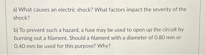 Solved a) What causes an electric shock? What factors impact | Chegg.com