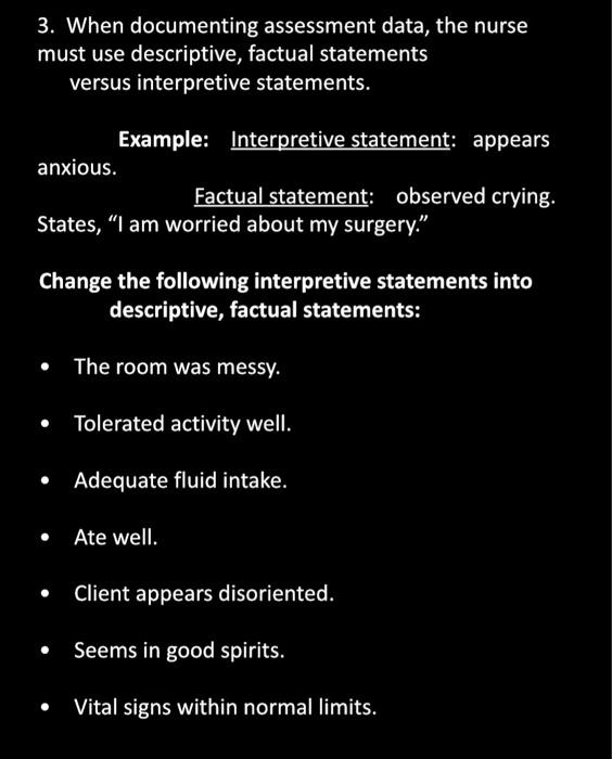 Solved 3. When documenting assessment data, the nurse must | Chegg.com