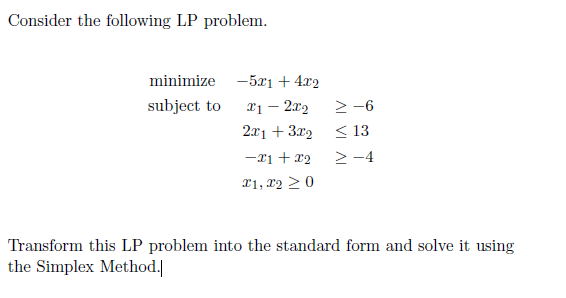 Solved Consider the following LP problem.minimize,-5x1+4x2, | Chegg.com