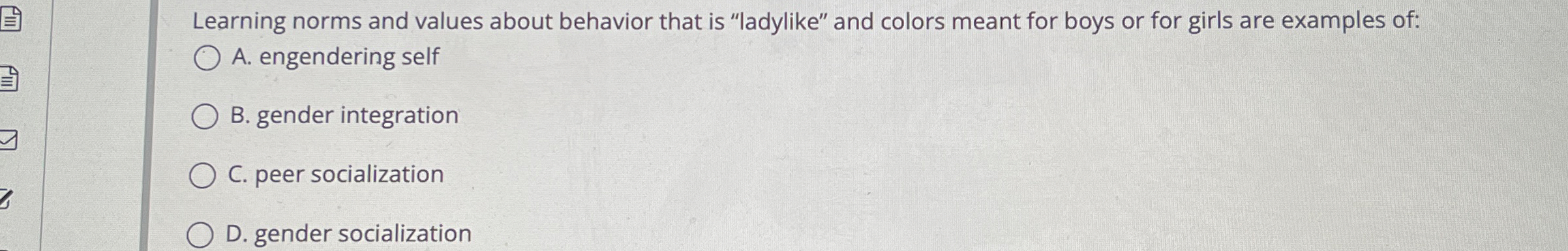 Solved Learning norms and values about behavior that is | Chegg.com