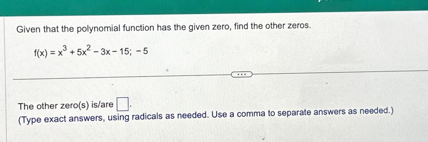 Solved Given that the polynomial function has the given | Chegg.com
