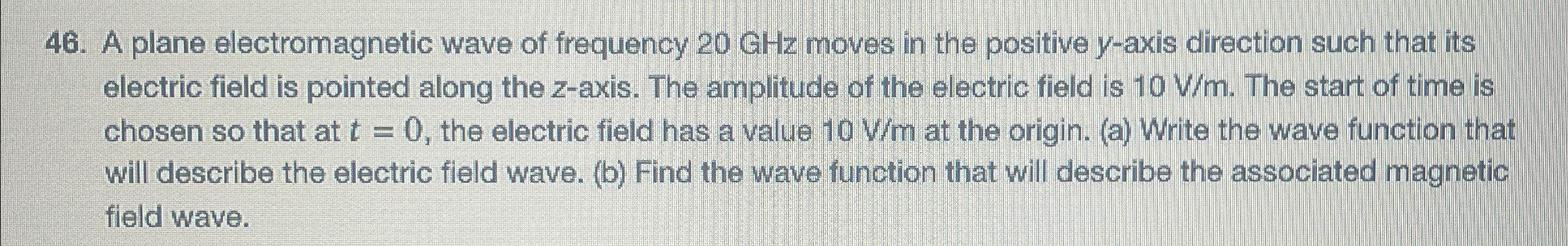 Solved A plane electromagnetic wave of frequency 20GHz | Chegg.com