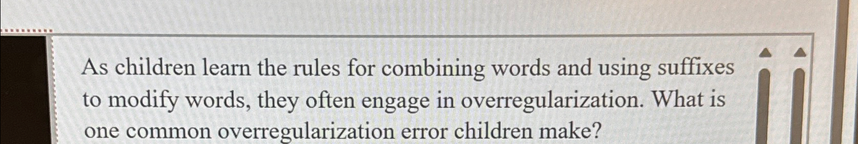 Solved As children learn the rules for combining words and | Chegg.com