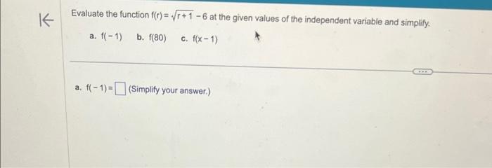 Solved Evaluate the function f(r)=r+1−6 at the given values | Chegg.com