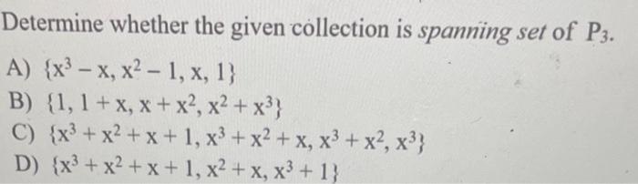 Solved Determine whether the given collection is spanning | Chegg.com