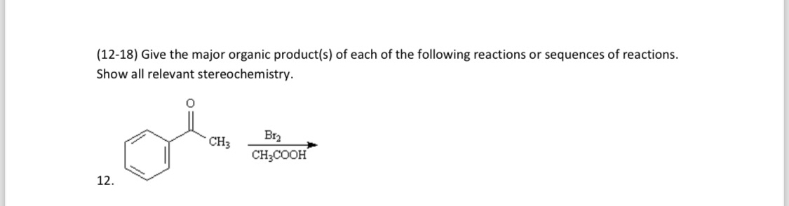 Solved (12-18) Give the major organic product(s) of each | Chegg.com Solved (12-18) Give the major organic product(s) of each | Chegg.com