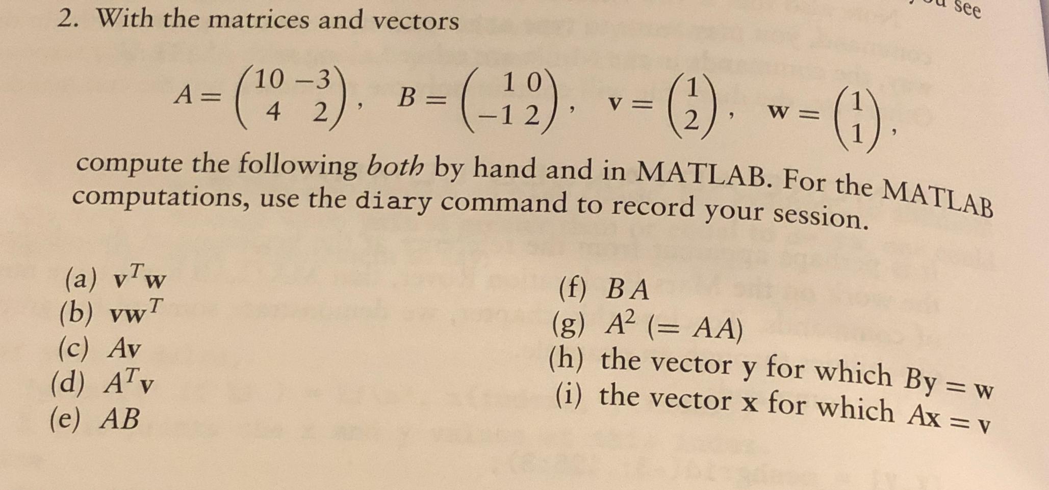 Solved With the matrices and | Chegg.com
