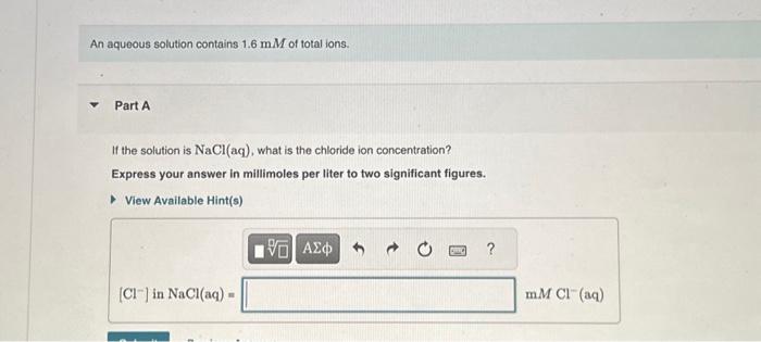 Solved An aqueous solution contains 1.6 mM of total ions. | Chegg.com