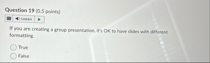 Solved Question 19 ( 0.5 ﻿points)ListenIf you are creating a | Chegg.com