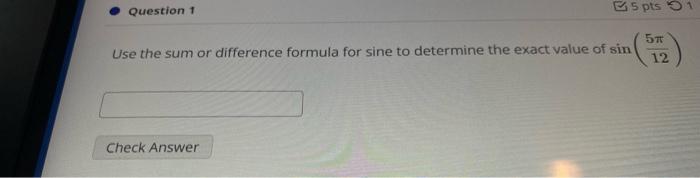 Solved Use the sum or difference formula for sine to | Chegg.com