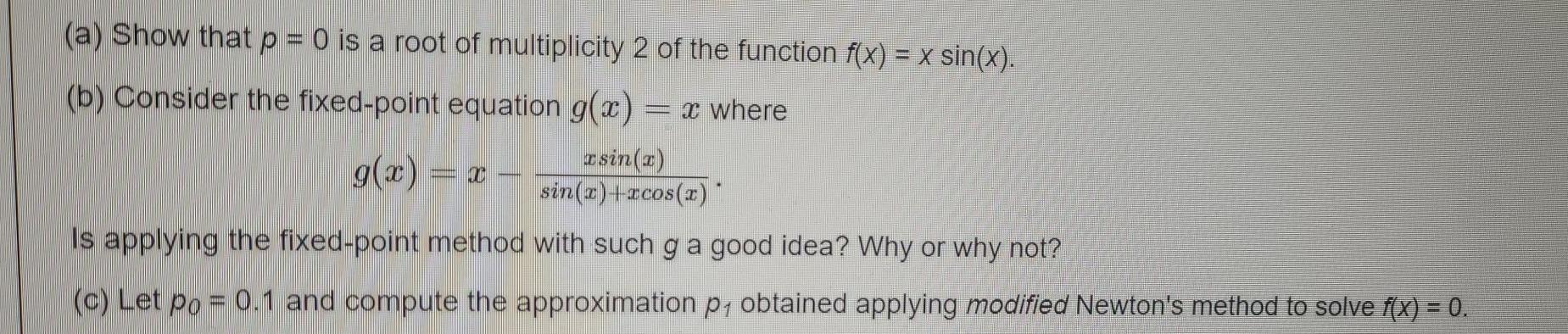 Solved (a) Show that p = 0 is a root of multiplicity 2 of | Chegg.com