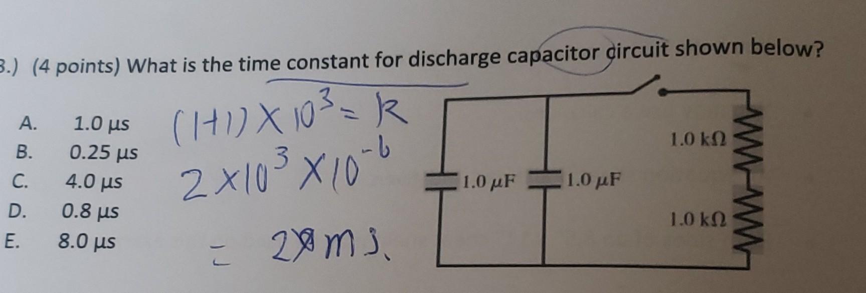 Solved (4 points) What is the time constant for discharge | Chegg.com