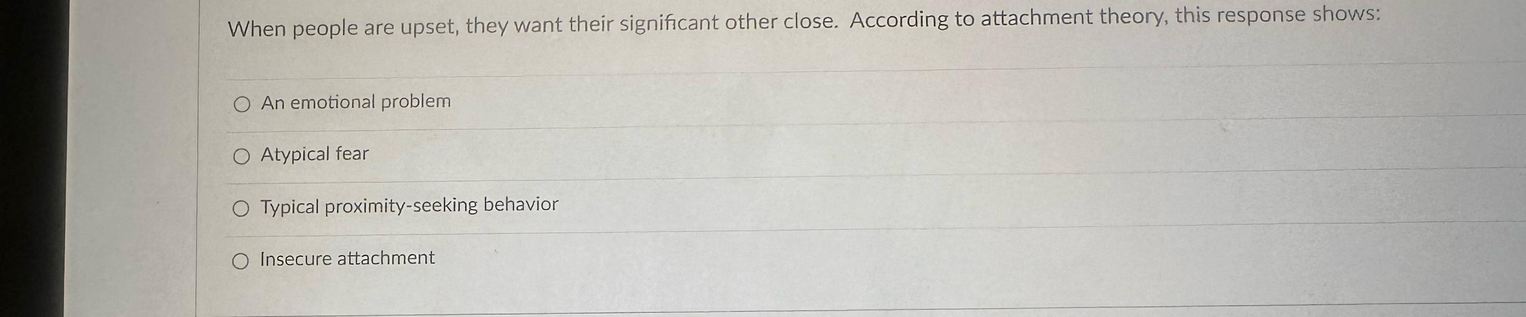 Solved When people are upset, they want their significant | Chegg.com