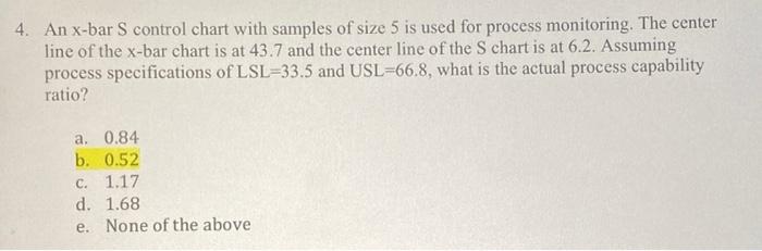 Solved 4. An x-bar S control chart with samples of size 5 is | Chegg.com