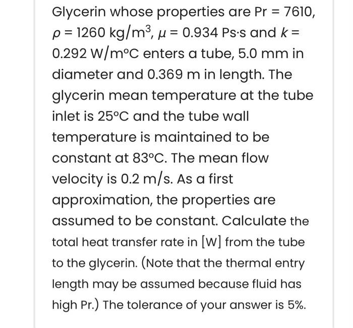 Solved Glycerin whose properties are Pr=7610, ρ=1260 | Chegg.com