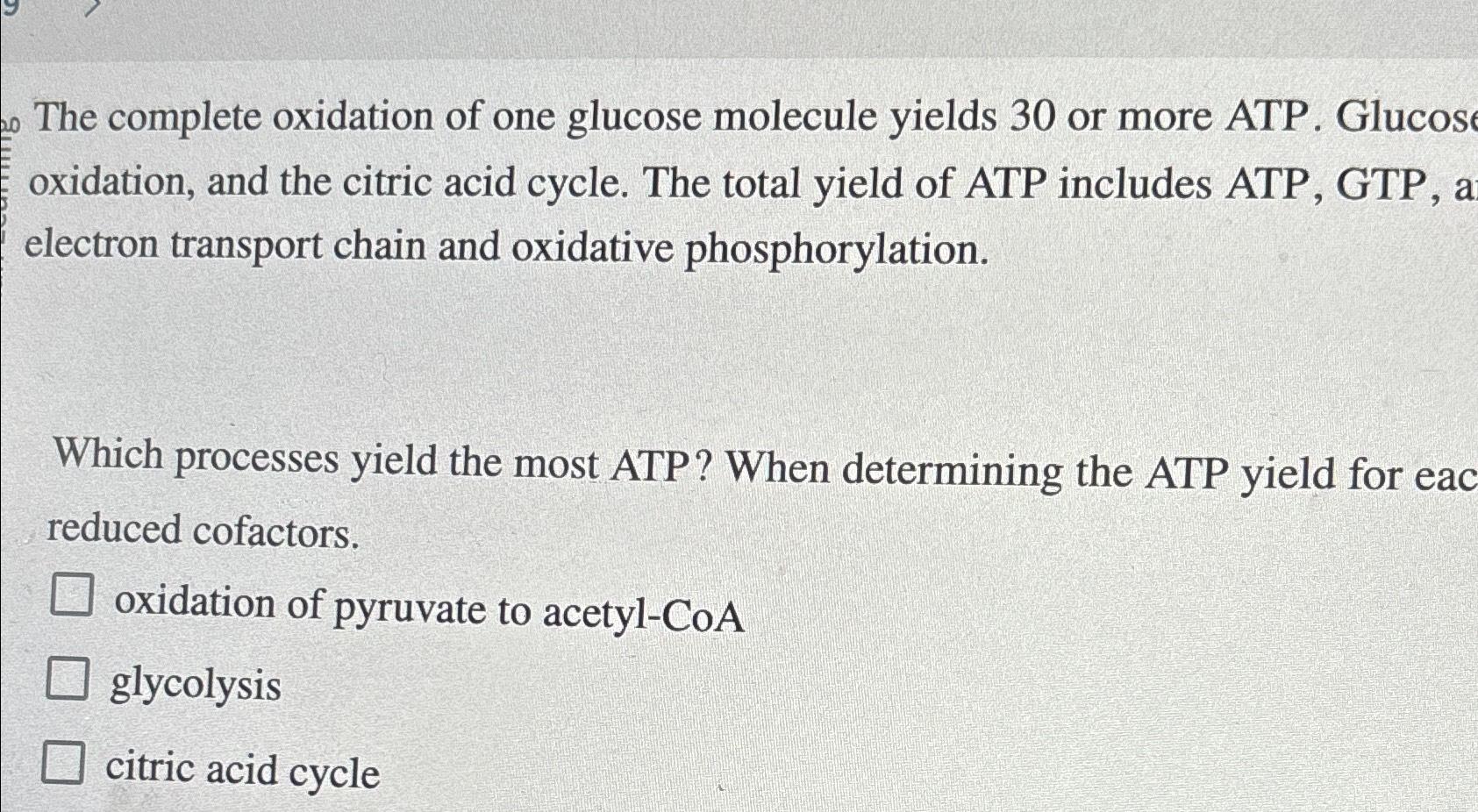 Solved The complete oxidation of one glucose molecule yields | Chegg.com