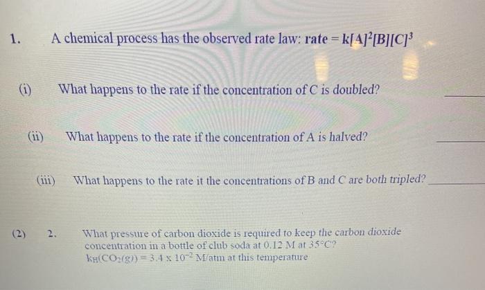 Solved 1. A chemical process has the observed rate law: rate | Chegg.com