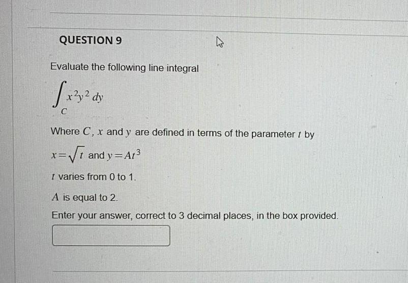 Solved QUESTION 9 Evaluate the following line integral | Chegg.com