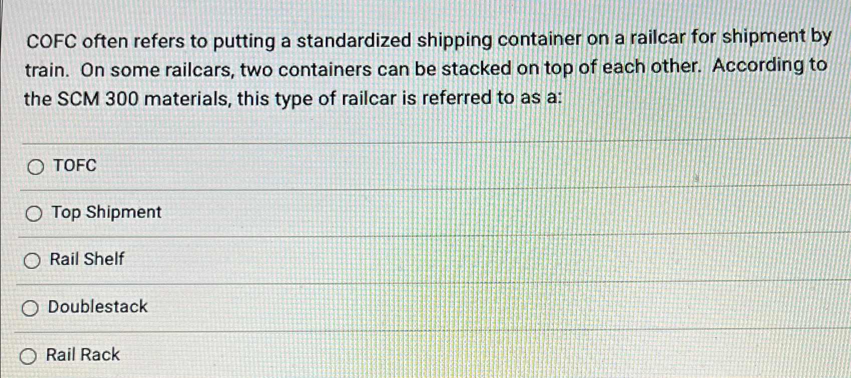 Solved COFC often refers to putting a standardized shipping | Chegg.com