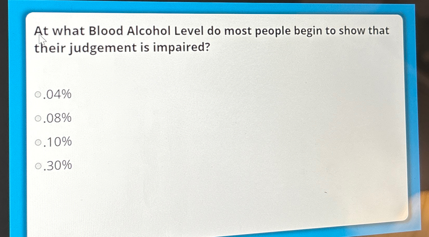 Solved At what Blood Alcohol Level do most people begin to | Chegg.com