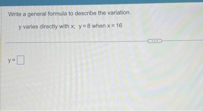 Solved Write a general formula to describe the variation. y | Chegg.com