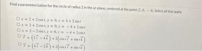 Solved Find a parameterization for the circle of radius 2 in | Chegg.com