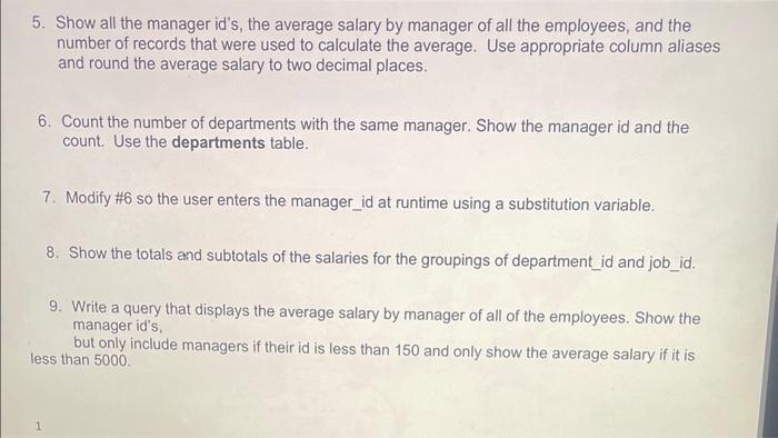 Solved 5. Show all the manager id's, the average salary by | Chegg.com