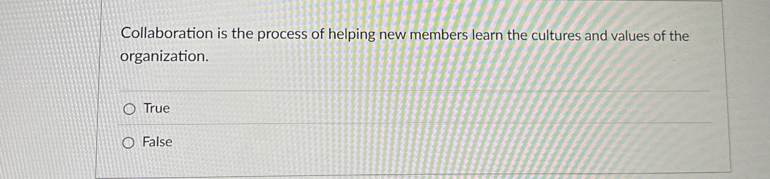Solved Collaboration is the process of helping new members | Chegg.com