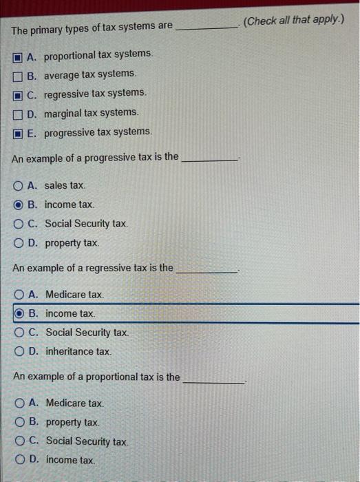 The primary types of tax systems are (Check all that | Chegg.com