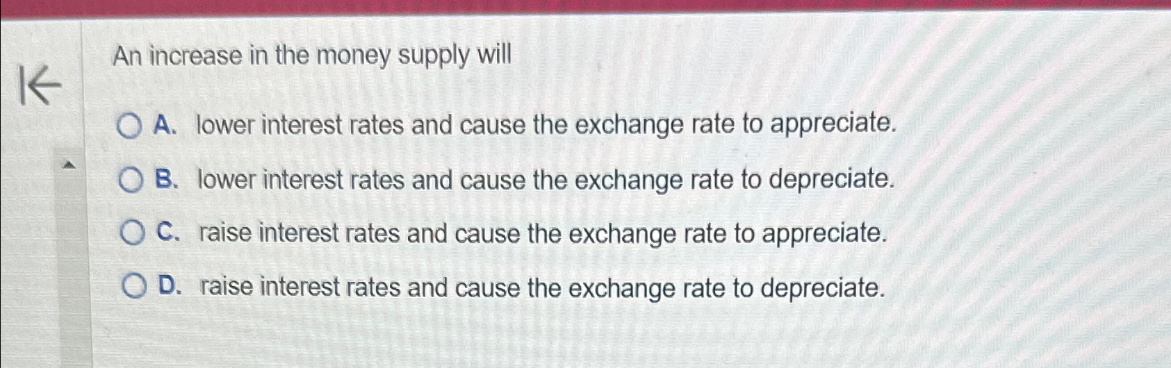 Solved An increase in the money supply willA. ﻿lower | Chegg.com