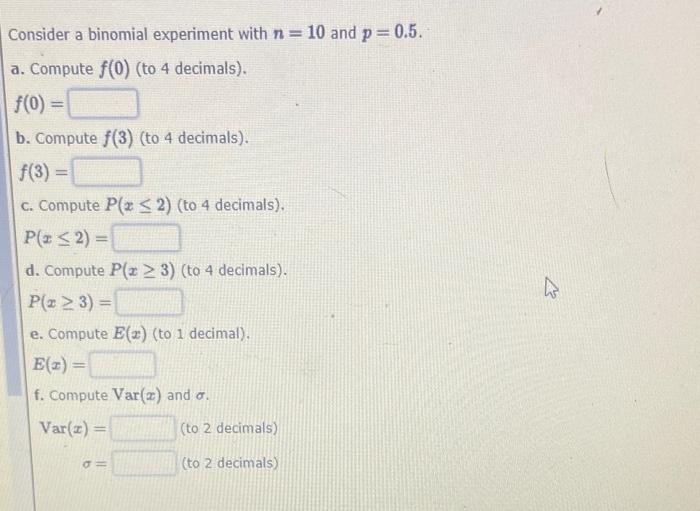 Solved Consider a binomial experiment with n=10 and p=0.5. | Chegg.com