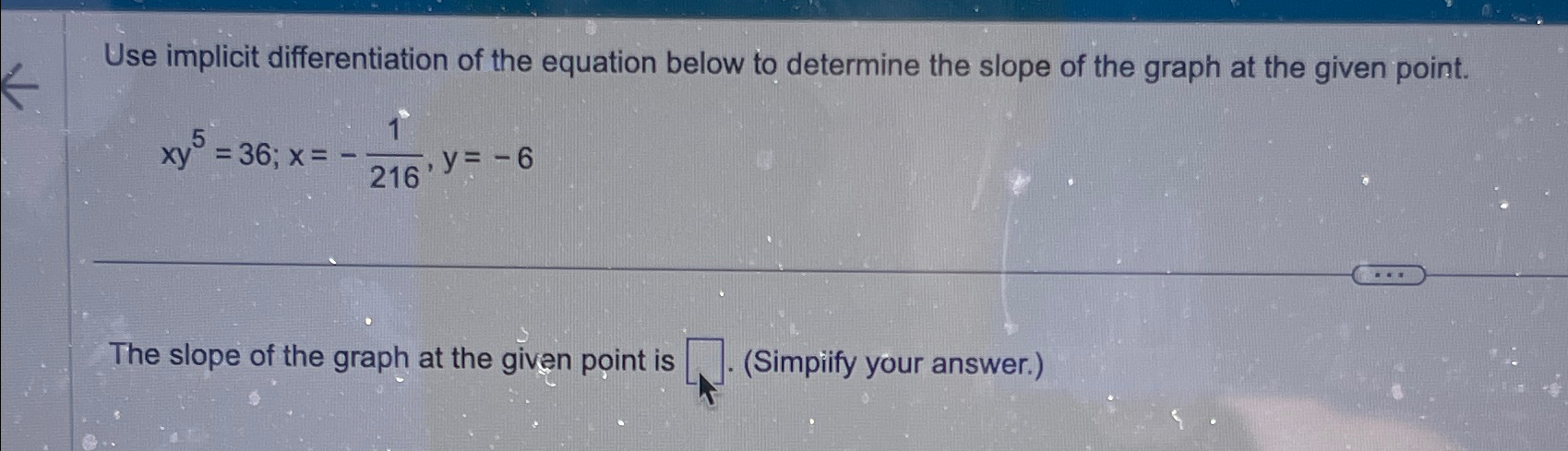 Solved Use implicit differentiation of the equation below to | Chegg.com