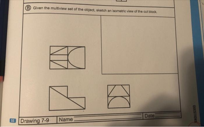 Solved (B) Given the multiview set of the object, sketch an | Chegg.com