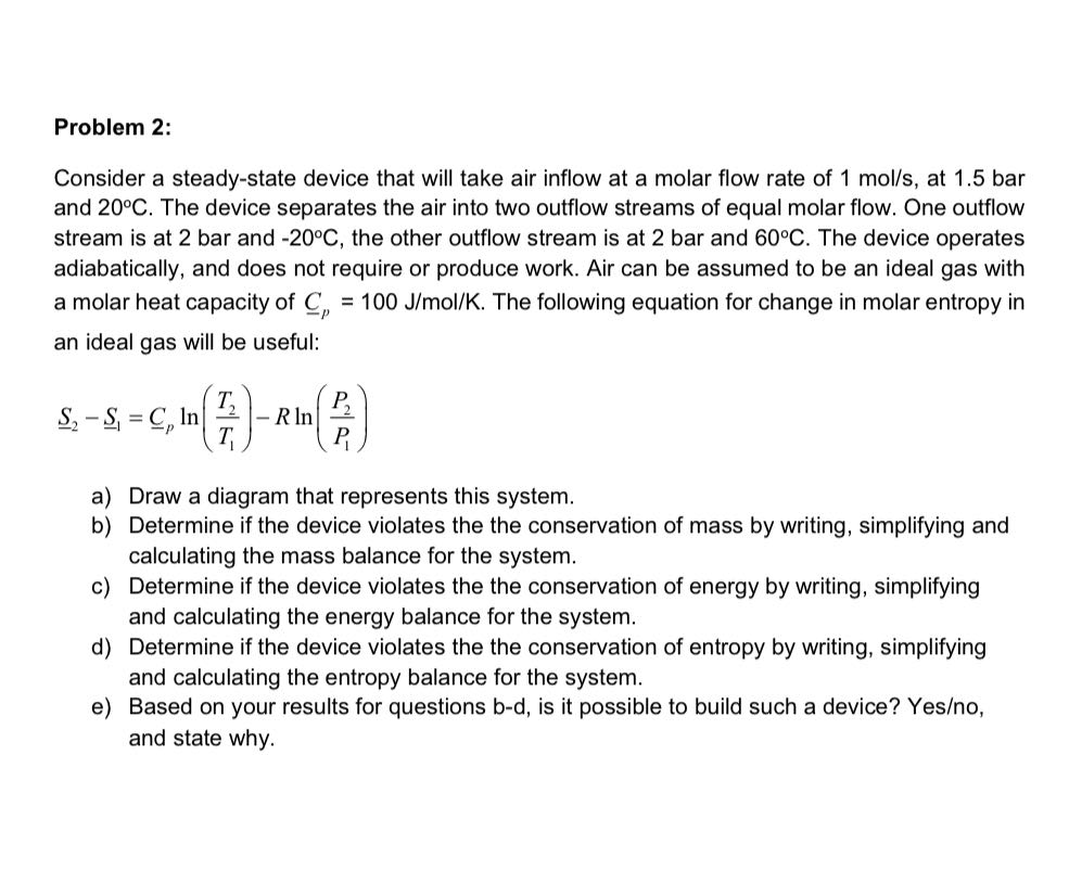 Solved Problem 2:Consider a steady-state device that will | Chegg.com