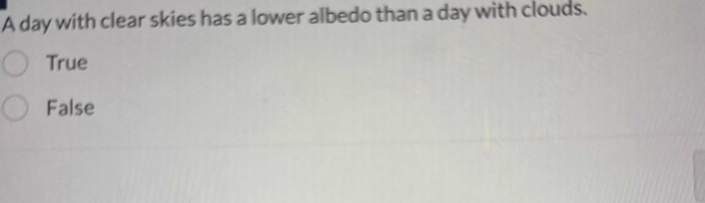 Solved A day with clear skies has a lower albedo than a day | Chegg.com