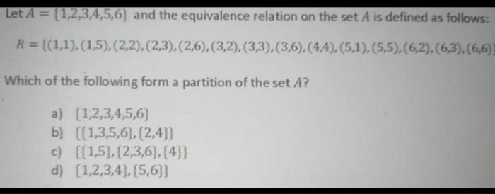 [Solved]: pleas explain it Let ( A= {1,2,3,4,5,6) ) and th