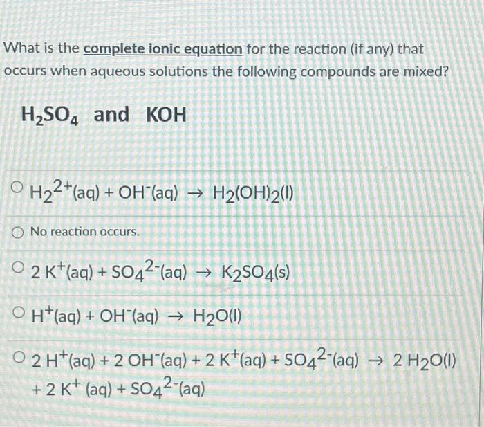 Solved What is the complete ionic equation for the reaction | Chegg.com
