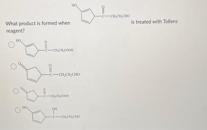 Solved What product is formed when is treated with Tollens | Chegg.com