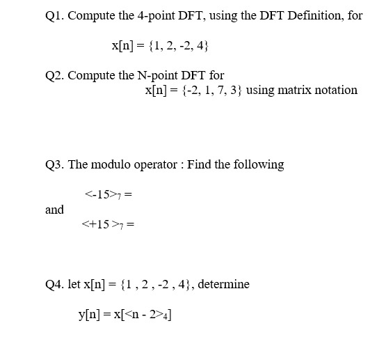Solved Q1. Compute the 4-point DFT, using the DFT | Chegg.com