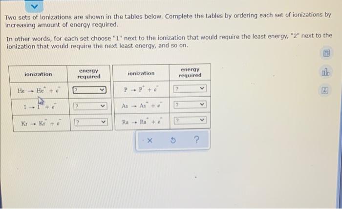Solved Two sets of ionizations are shown in the tables | Chegg.com