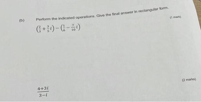 [Solved]: Perform the indicated operations. Give the final