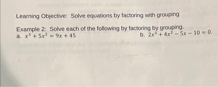Solved Learning Objective: Solve equations by factoring with | Chegg.com