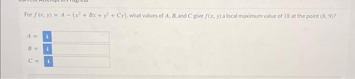 Solved For f(x,y)=A−(x2+Bx+y2+Cy), what values of A,B, and C | Chegg.com
