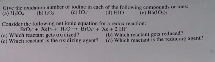 Solved Give the oxidation number of iodine in each of the | Chegg.com